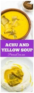 HOW TO MAKE ACHU AND YELLOW SOUP | Precious Core