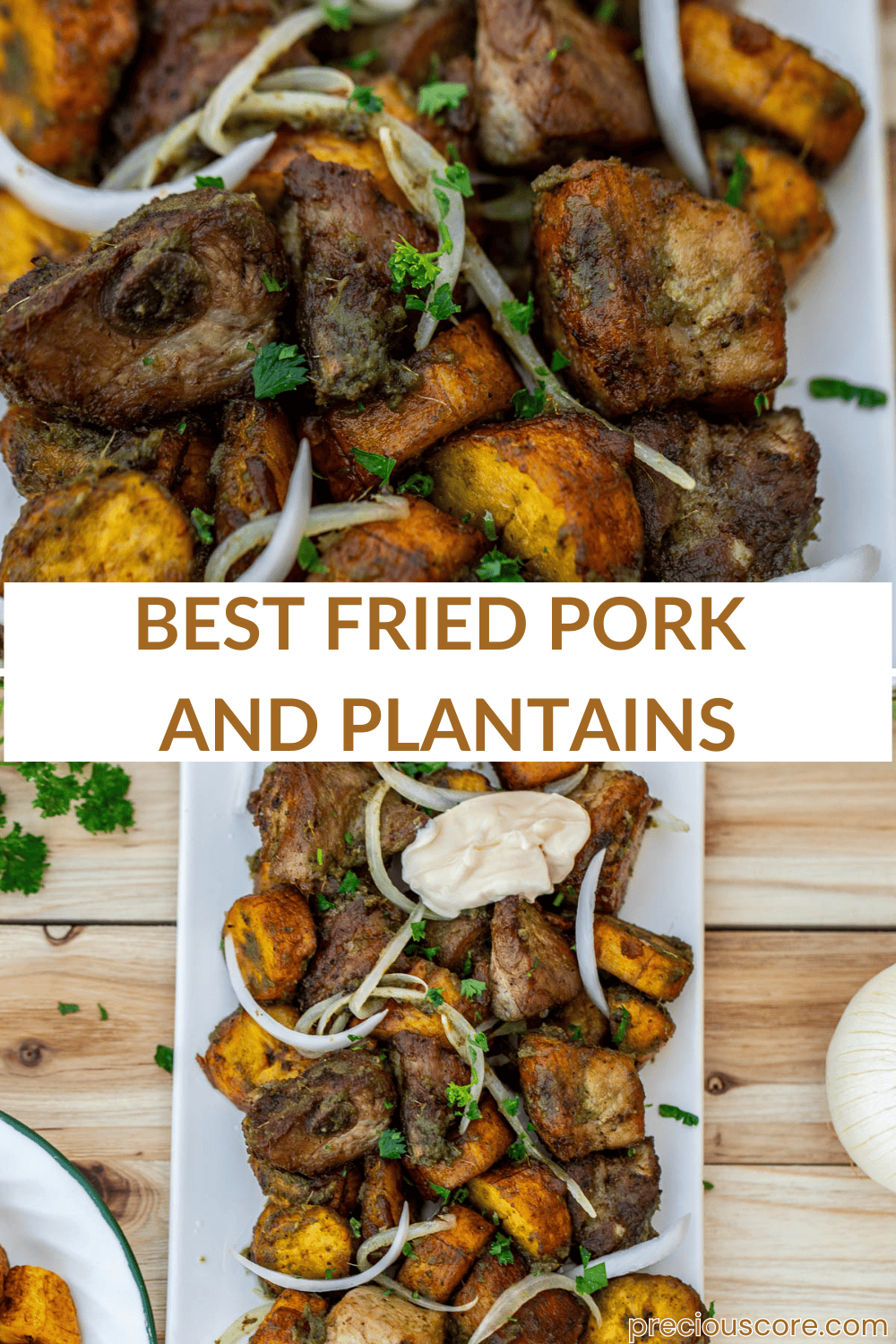 Fried Pork And Plantains | Precious Core